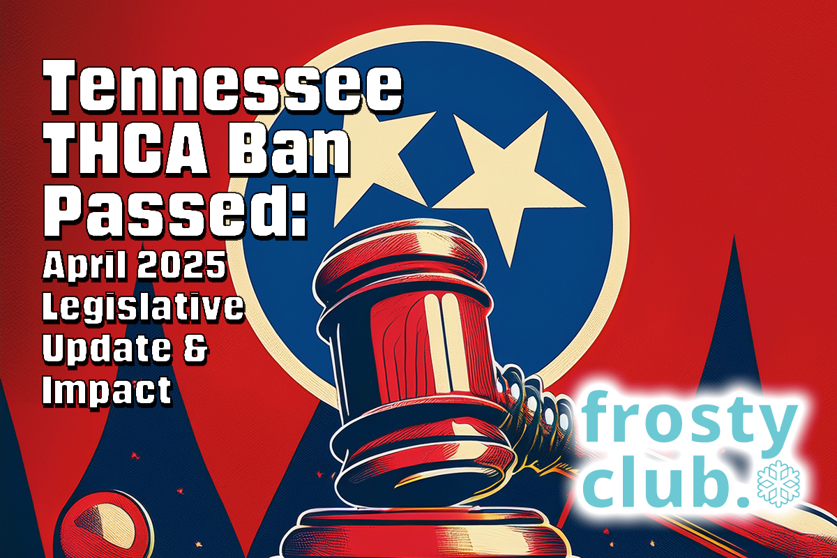 Tennessee THCA Ban Passed: April 2025 Legislative Update